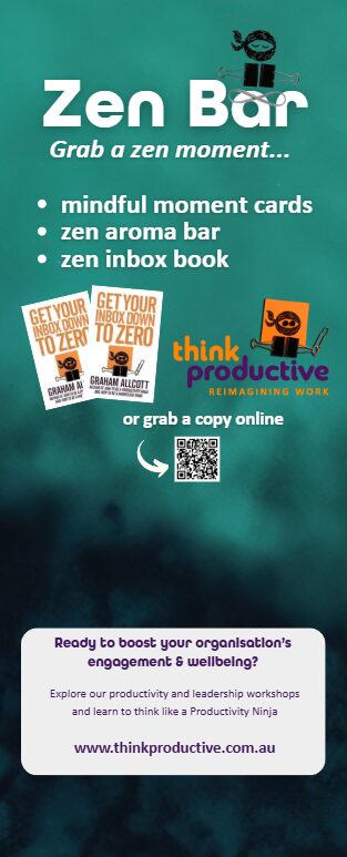 CONGRATULATIONS - YOU'RE ON YOUR WAY TO "ZEN-LAND" - Think Productive Australia